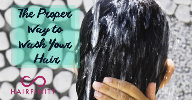 The Proper Way to Wash Your Hair - Hairfinity